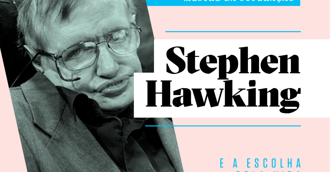 Como a vida de Stephen Hawking pode inspirar a sua | Super