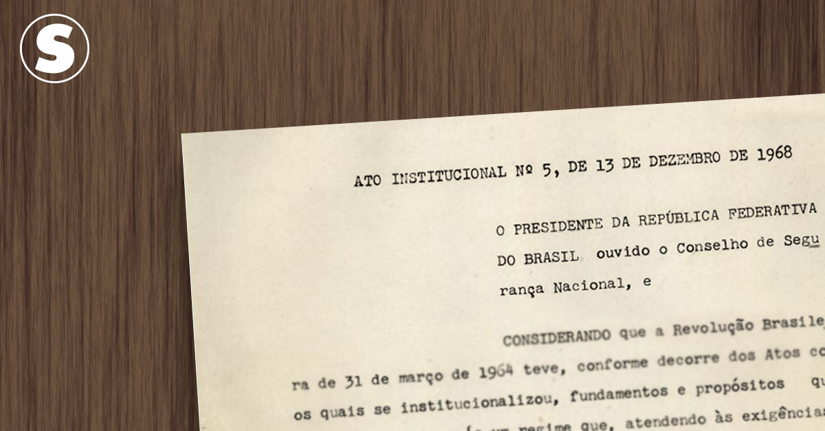 O que foi o AI-5? | Super O que foi o AI-5? | Super
